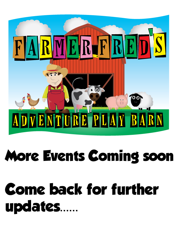 Events - Farmer Fred's Adventure Play Barn, Norfolk